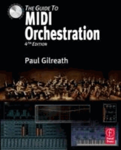 The Guide to MIDI Orchestration - Paul Gilreath - Livres - Furet du Nord