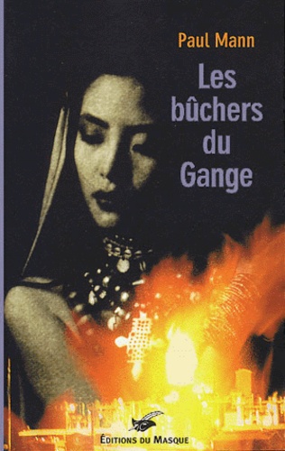 Les Buchers Du Gange de Paul Mann - Grand Format - Livre - Decitre