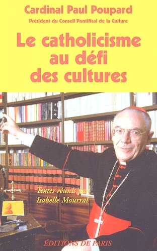 Le catholicisme au défi des cultures de Paul Poupard - Livre - Occasion ...