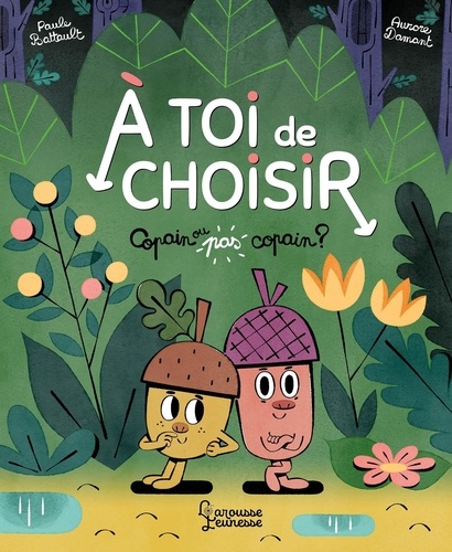 Copain ou pas copain ? - A toi de choisir - Paule Battault - Livres ...