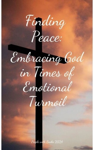 Finding Peace: Embracing God in Times of... - People with Books ...