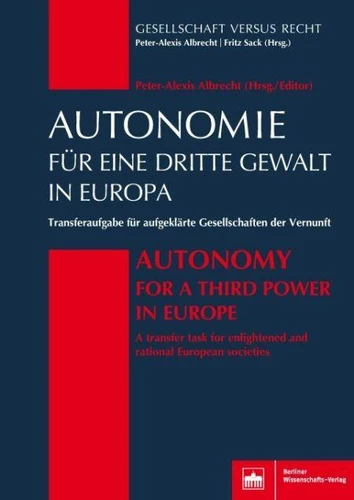 Autonomie für eine Dritte Gewalt in Europa / Autonomy for a Third Power ...