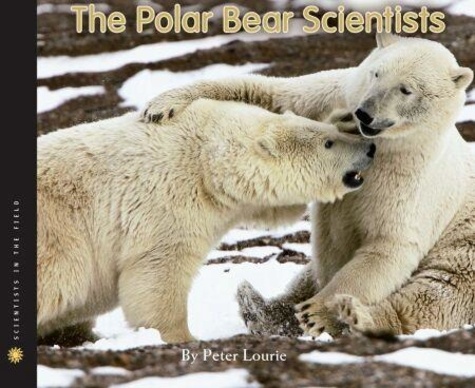 The Polar Bear Scientists de Peter Lourie - ePub - Ebooks - Decitre