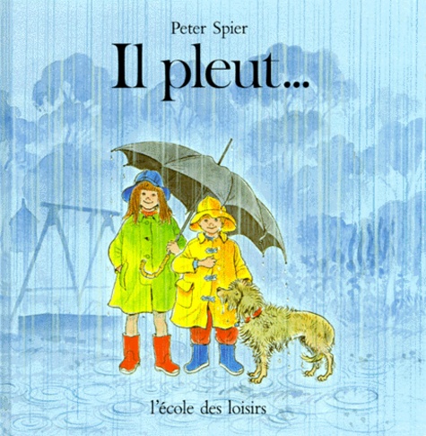 Il Pleut... de Peter Spier - Album - Livre - Decitre