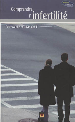Comprendre l'infertilité de Peter Wardle - Livre - Decitre