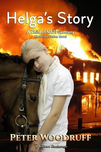 Helga's Story: A Child of NAZI Germany de Peter Woodruff - ePub ...
