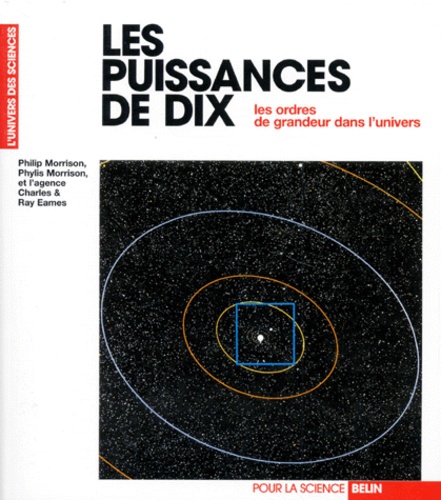 Les Puissances De 10. Les Ordres De Grandeur Dans... de Philip Morrison ...