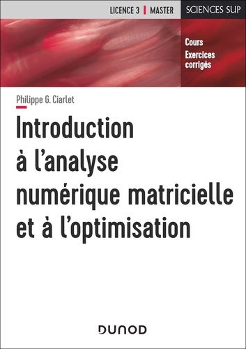 Introduction à l'analyse numérique matricielle... de Philippe Ciarlet - Grand Format - Livre ...