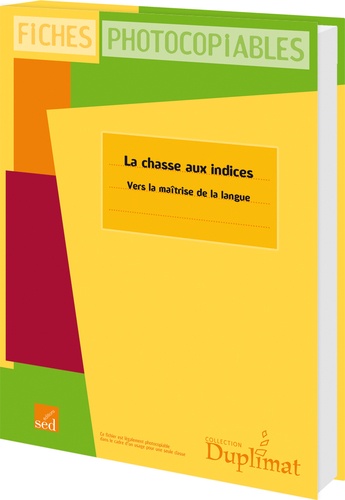 La chasse aux indices CE1 Cycle 2 Niveau 2 - Vers... de Philippe Martin ...