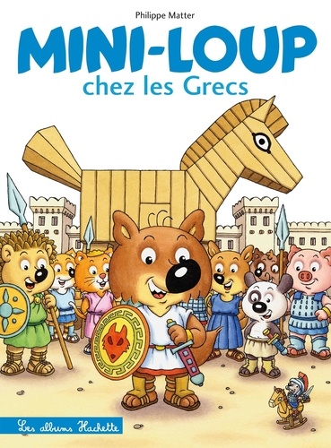 Mini-Loup . Mini-Loup chez les Grecs de Philippe Matter - Album - Livre ...