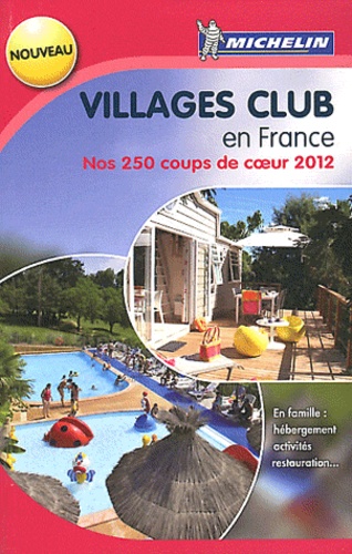 Villages club en France - nos 250 coups de coeur de Philippe Orain ...