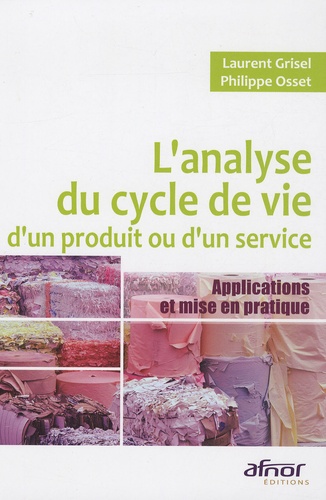 L'analyse du cycle de vie d'un produit ou d'un... de Philippe Osset ...