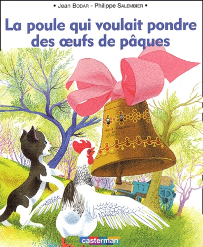 La Poule Qui Voulait Pondre Des Oeufs De Paques de Philippe Salembier ...
