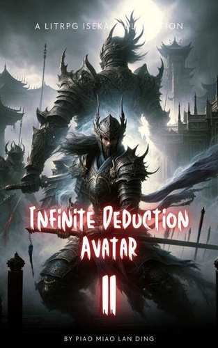 Infinite Deduction Avatar - Infinite Deduction... de Piao Miao Lan Ding ...