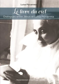 Le livre du ciel de Luisa Piccarreta - Decitre