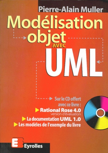 Modelisation Objet Avec Uml. Avec 1 Cd-Rom, 7eme... de Pierre-Alain ...