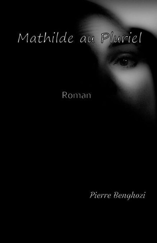 Mathilde au pluriel de Pierre Benghozi - ePub - Ebooks - Decitre