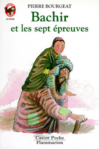 Bachir et les sept épreuves de Pierre Bourgeat - Poche - Livre - Decitre