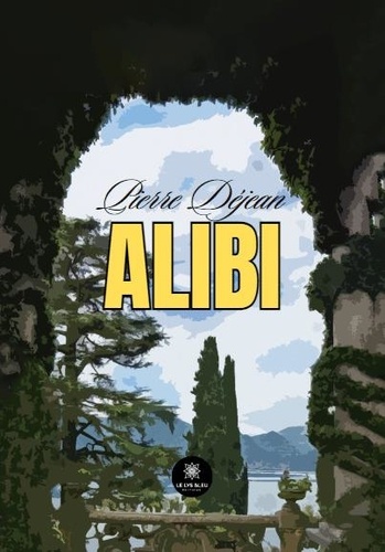 Alibi de Pierre Dejean - Grand Format - Livre - Decitre