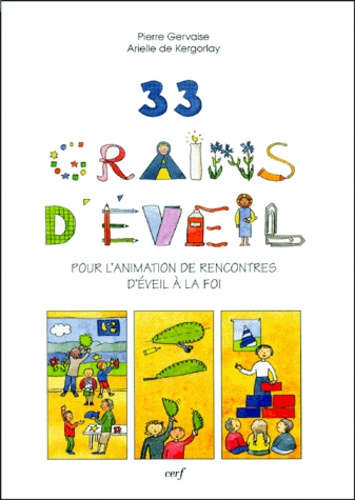 33 Grains D'Eveil. Pour L'Animation De Rencontres... de Pierre Gervaise ...