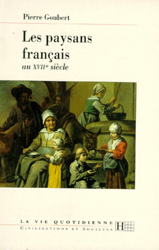 Les paysans français au XVIIe siècle de Pierre Goubert - Livre - Decitre