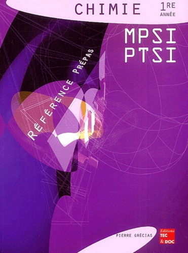 Chimie 1re année MPSI PTSI - Pierre Grécias - Livres - Furet du Nord