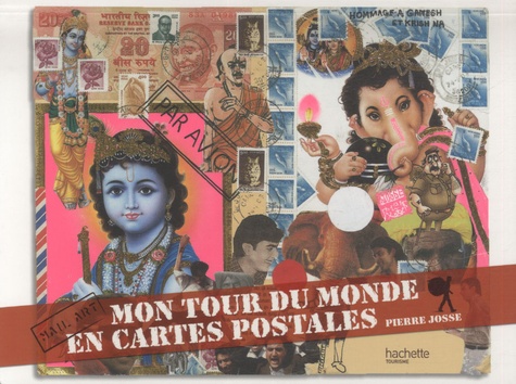 Mon tour du monde en cartes postales - Mail Art de Pierre Josse - Livre ...