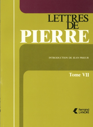 Lettres de Pierre Tome 7. de Pierre Monnier - Poche - Livre - Decitre