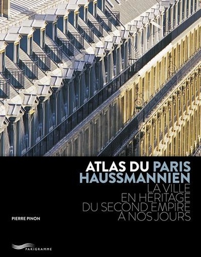Atlas du Paris haussmannien - La ville en... - Pierre Pinon - Livres ...