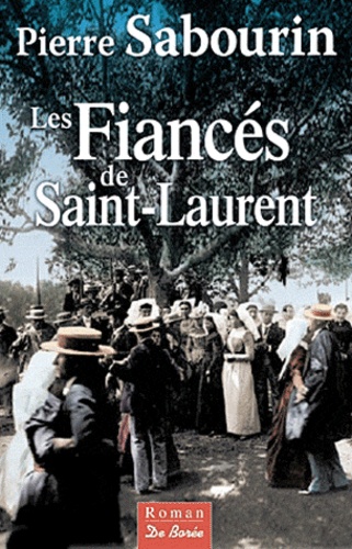 Les Fiancés de Saint Laurent de Pierre Sabourin - Livre - Decitre