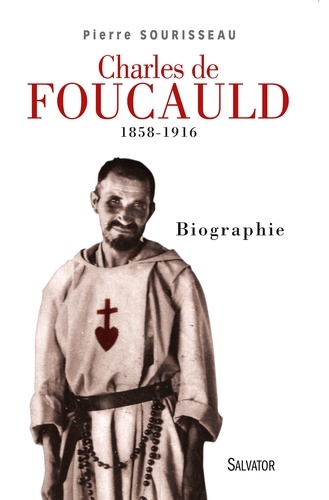 Charles de Foucauld (1858-1916) - Biographie de Pierre Sourisseau - Multi-format - Ebooks - Decitre