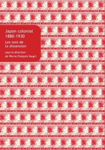 Japon colonial, 1880-1930 - Les voix de la... de Pierre Souyri - Grand Format - Livre - Decitre