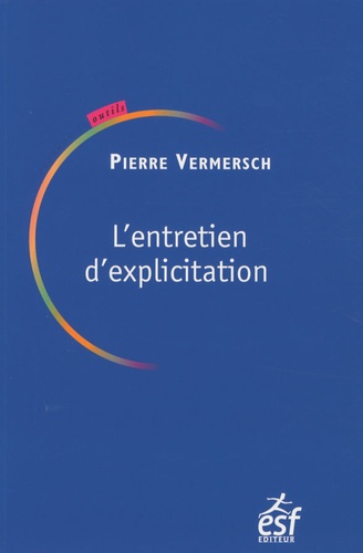 L'entretien d'explicitation de Pierre Vermersch - Livre - Decitre