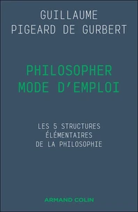 Philosopher mode d'emploi de Guillaume Pigeard de Gurbert - Decitre
