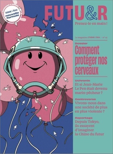 Usbek & Rica N° 45, automne 2024. Comment les... de Usbek & Rica ...