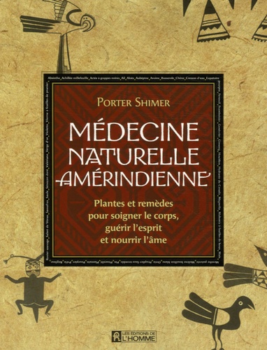 Médecine naturelle amérindienne - Plantes et... de Porter Shimer ...