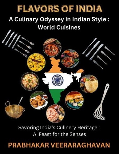 Flavors of India: A Culinary Odyssey in Indian... de Prabhakar Veeraraghavan - ePub - Ebooks ...