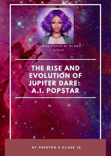 The Rise and Evolution of Jupiter Dare: A.I. Pop... - preston clark ...