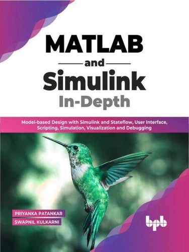 MATLAB and Simulink In-Depth: Model-based Design... - Priyanka Patankar - Ebooks - Furet du Nord