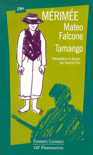 Mateo Falcone, Tamango de Prosper Mérimée - Poche - Livre - Decitre