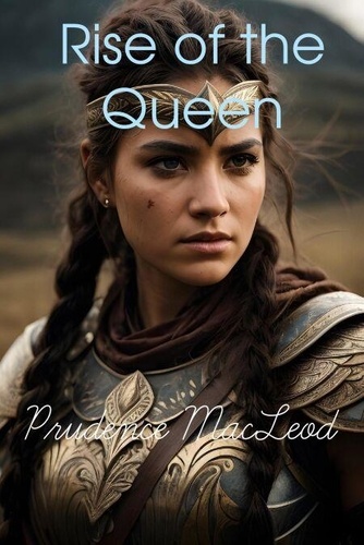 Rise of the Queen - Elvish Chronicles, #1 - Prudence Macleod - Ebooks ...