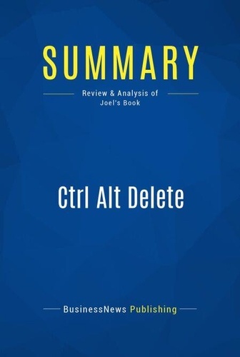 Summary: Ctrl Alt Delete - Review and Analysis of... de Publishing ...