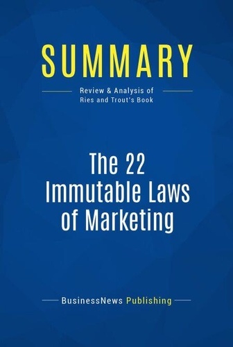 Summary: The 22 Immutable Laws of Marketing -... de Publishing ...