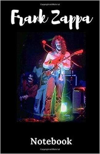 Frank ZAPPA Notebook - This notebook for lovers... de Publishing ...