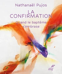La confirmation de Nathanaël Pujos - Decitre