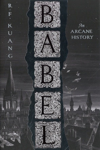 Babel Or The Necessity Of Violence An Arcane De R F Kuang