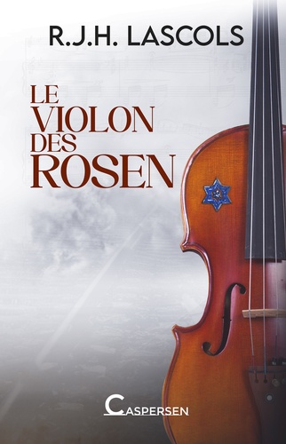 Le violon des Rosen de R. J. H. Lascols - Grand Format - Livre - Decitre