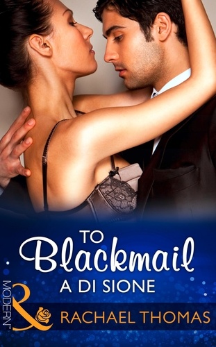 To Blackmail A Di Sione de Rachael Thomas - ePub - Ebooks - Decitre