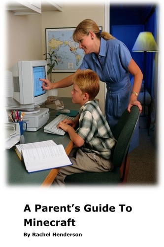 A Parent's Guide to Minecraft de Rachel Henderson - ePub - Ebooks - Decitre