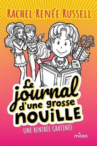 Le journal d'une grosse nouille Tome 1. Une... de Rachel Renée Russell ...
